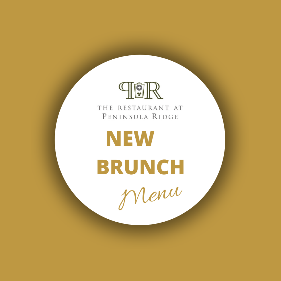 New Brunch Menu and Hours ~ The Restaurant at Peninsula Ridge ...