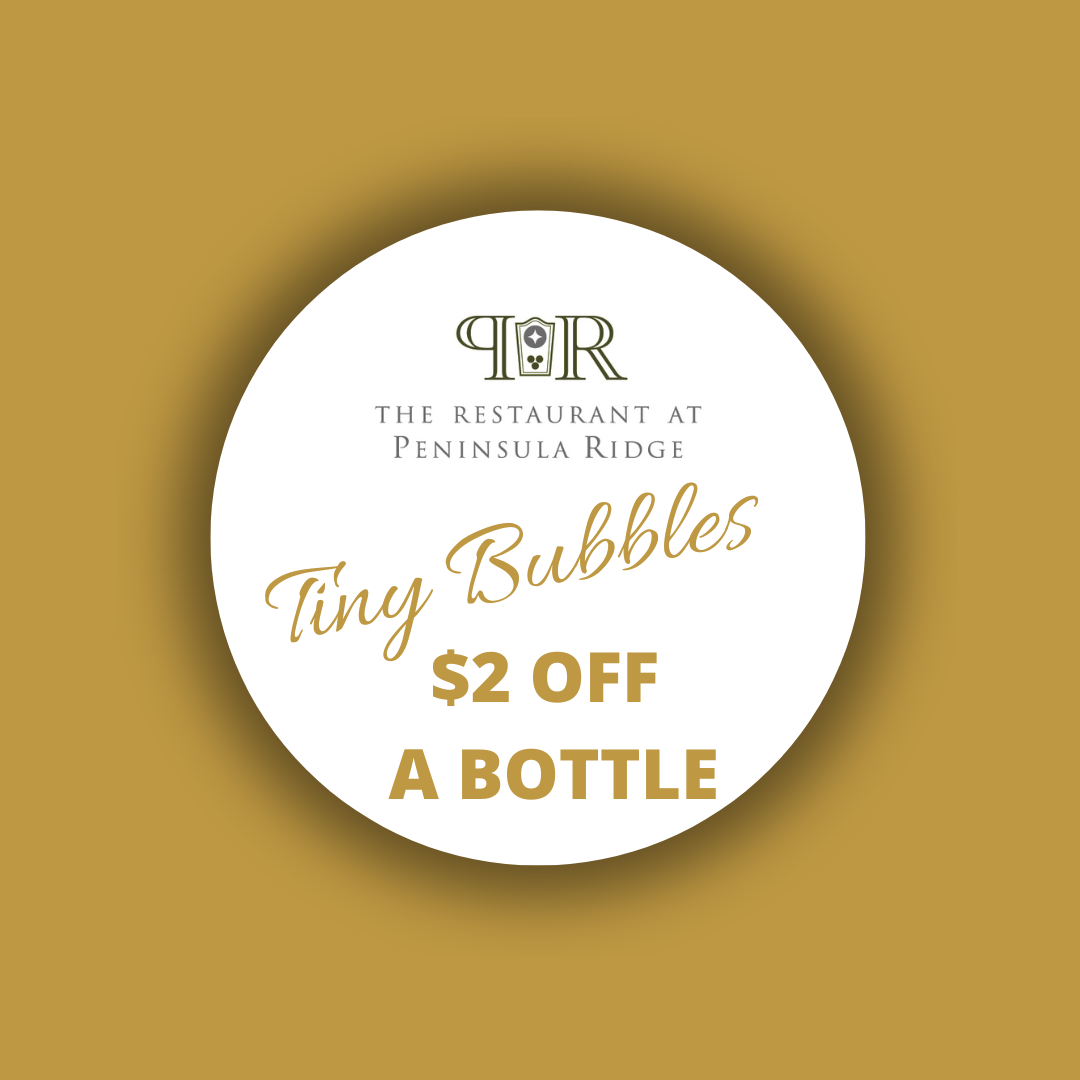 Limited Time Offer! - Tiny Bubbles is $2 off - Peninsula Ridge
